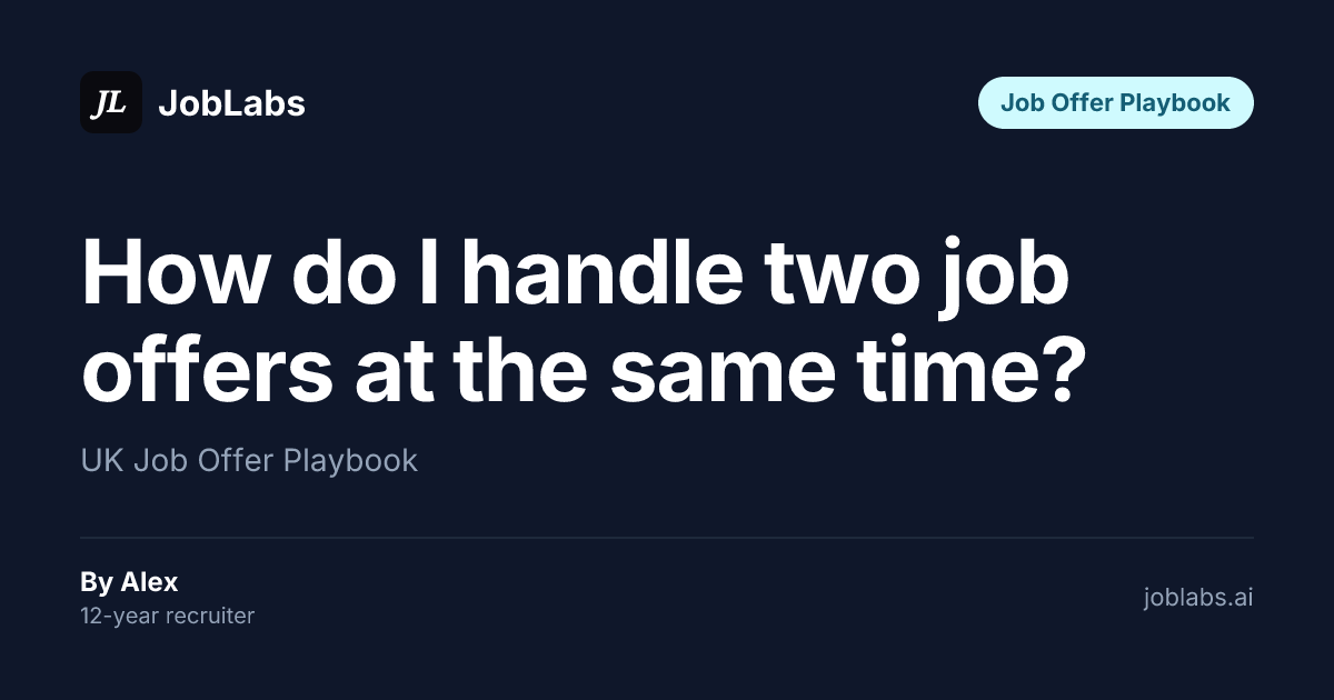 How to Handle Multiple UK Job Offers (2026 Guide) | JobLabs